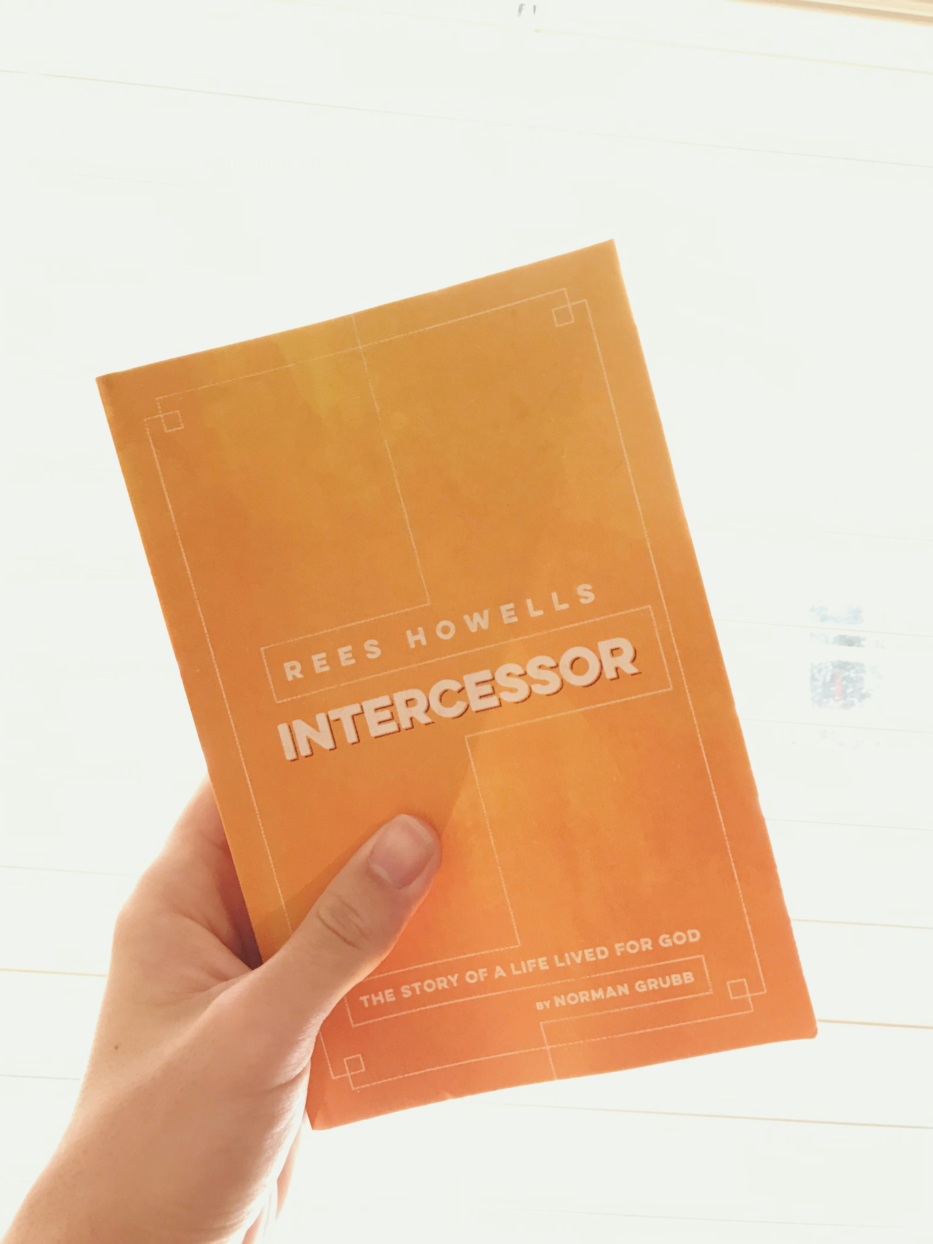 Rees Howells Intercessor