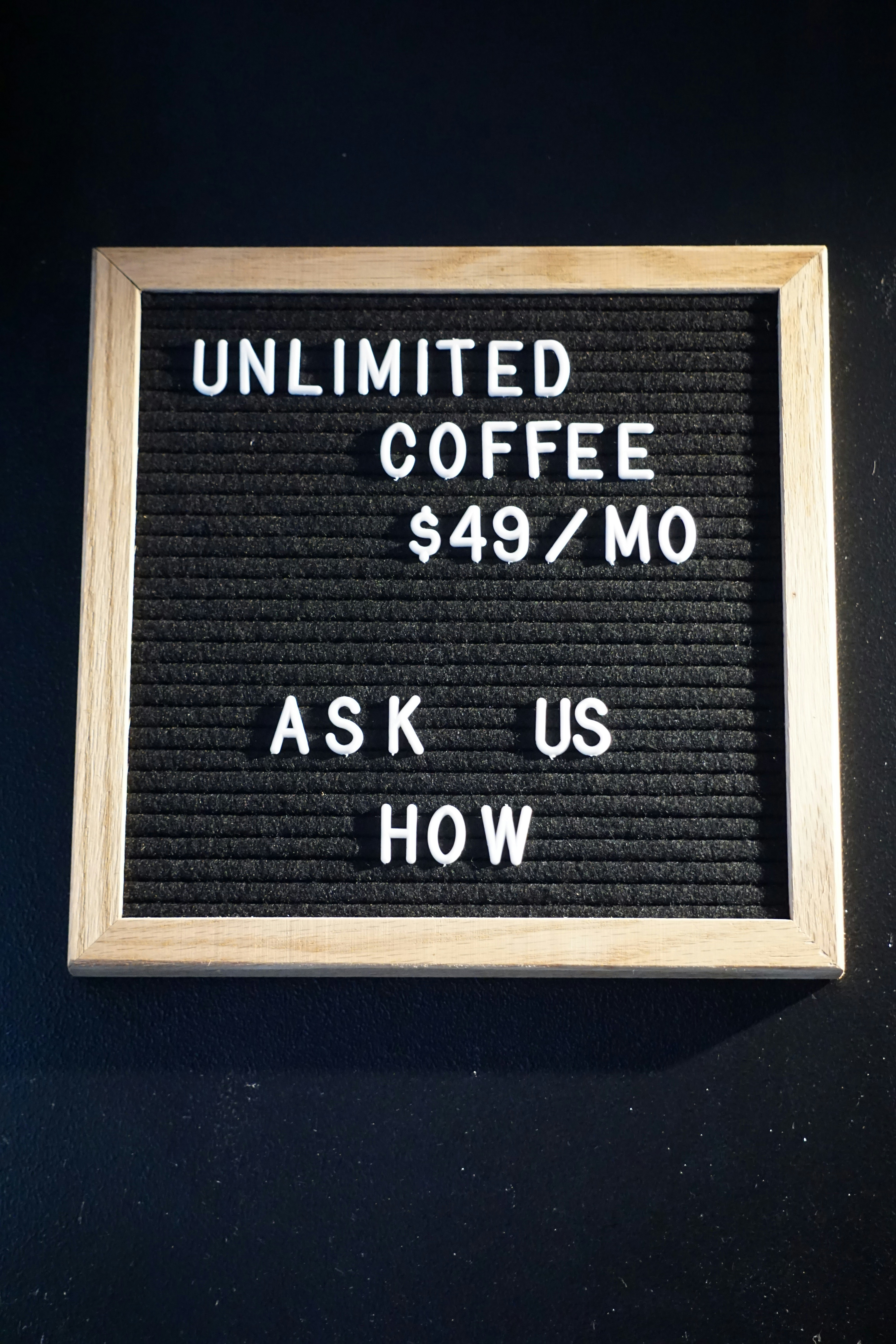 Unlimited coffee $49/mo signage photo – Free Text Image on Unsplash