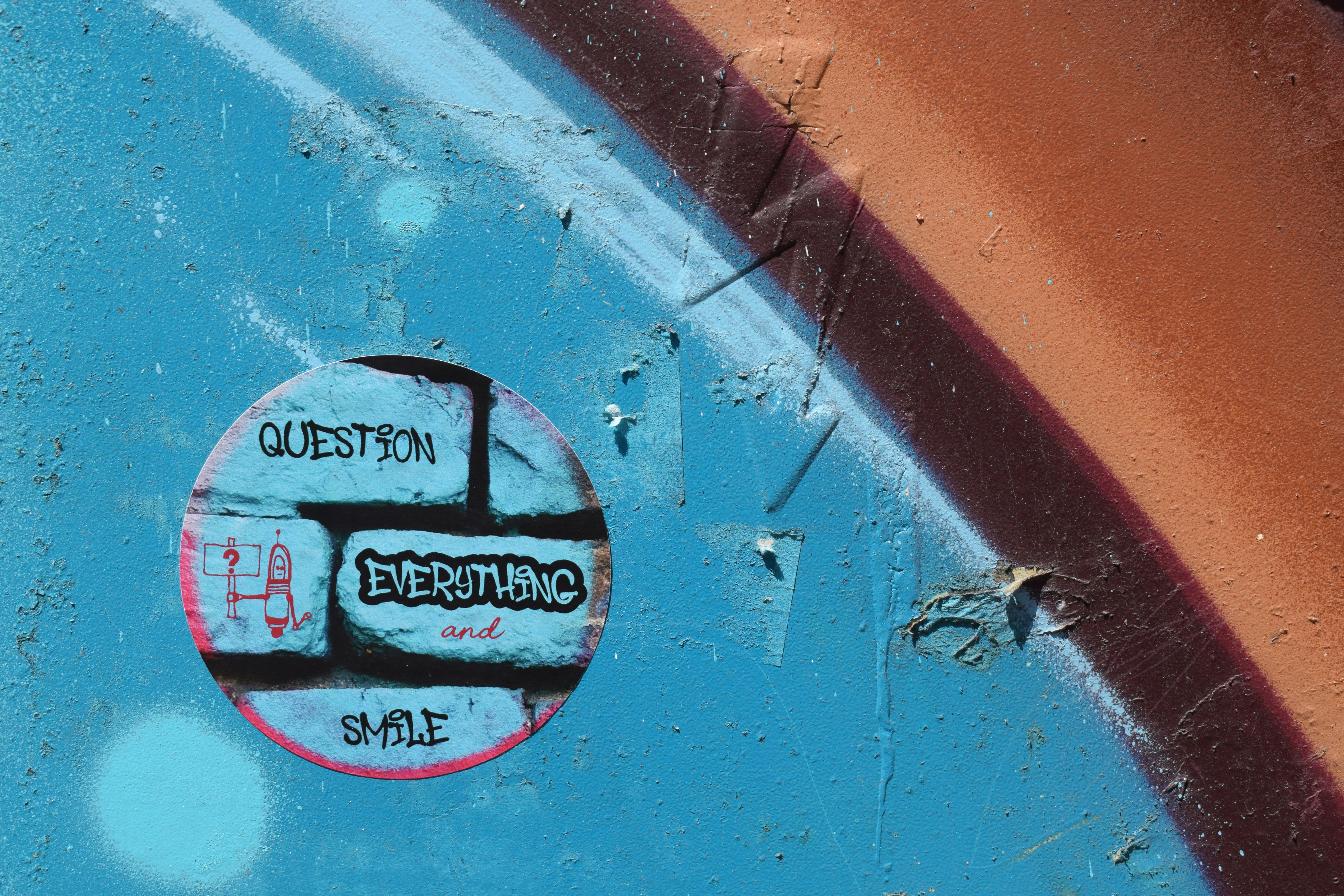 Question Everything Why Graffiti